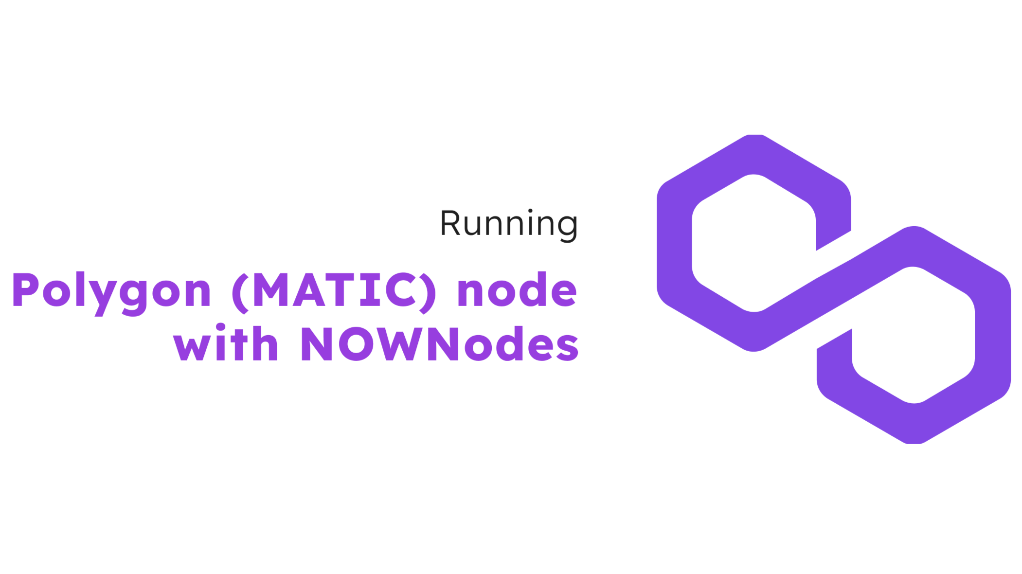 Running a Polygon (MATIC) Node with NOWNodes