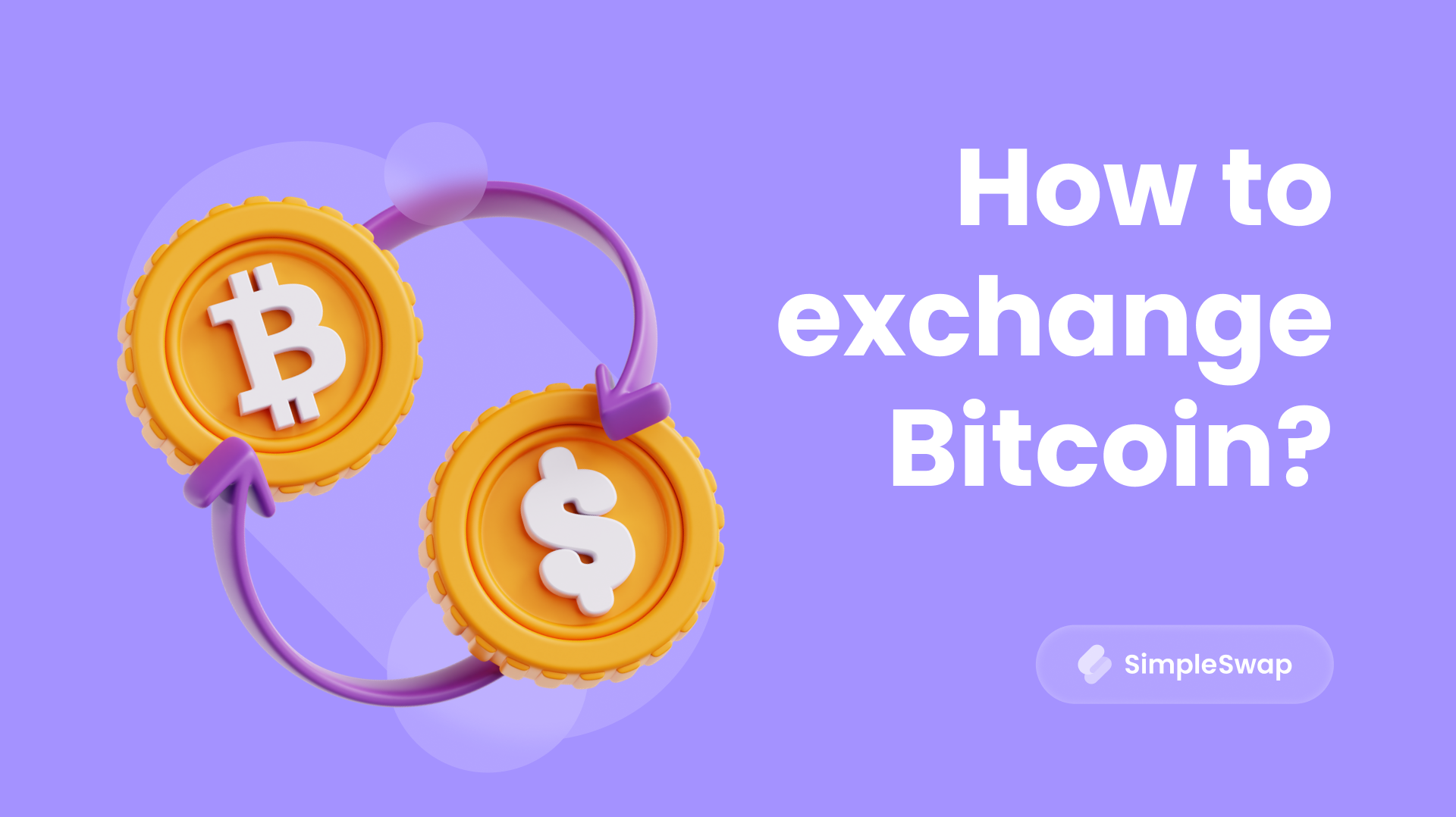 Bitcoin Swapping: Top Best Exchange Methods for 2023