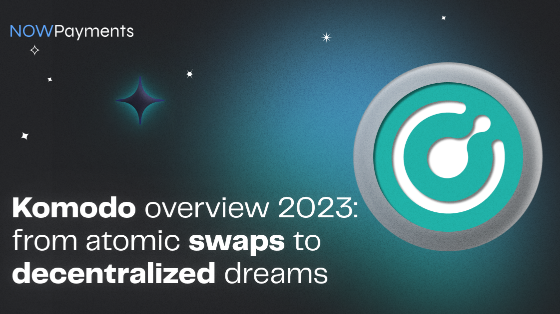 Komodo (KMD) Overview 2023: From Atomic Swaps to Decentralized Dreams