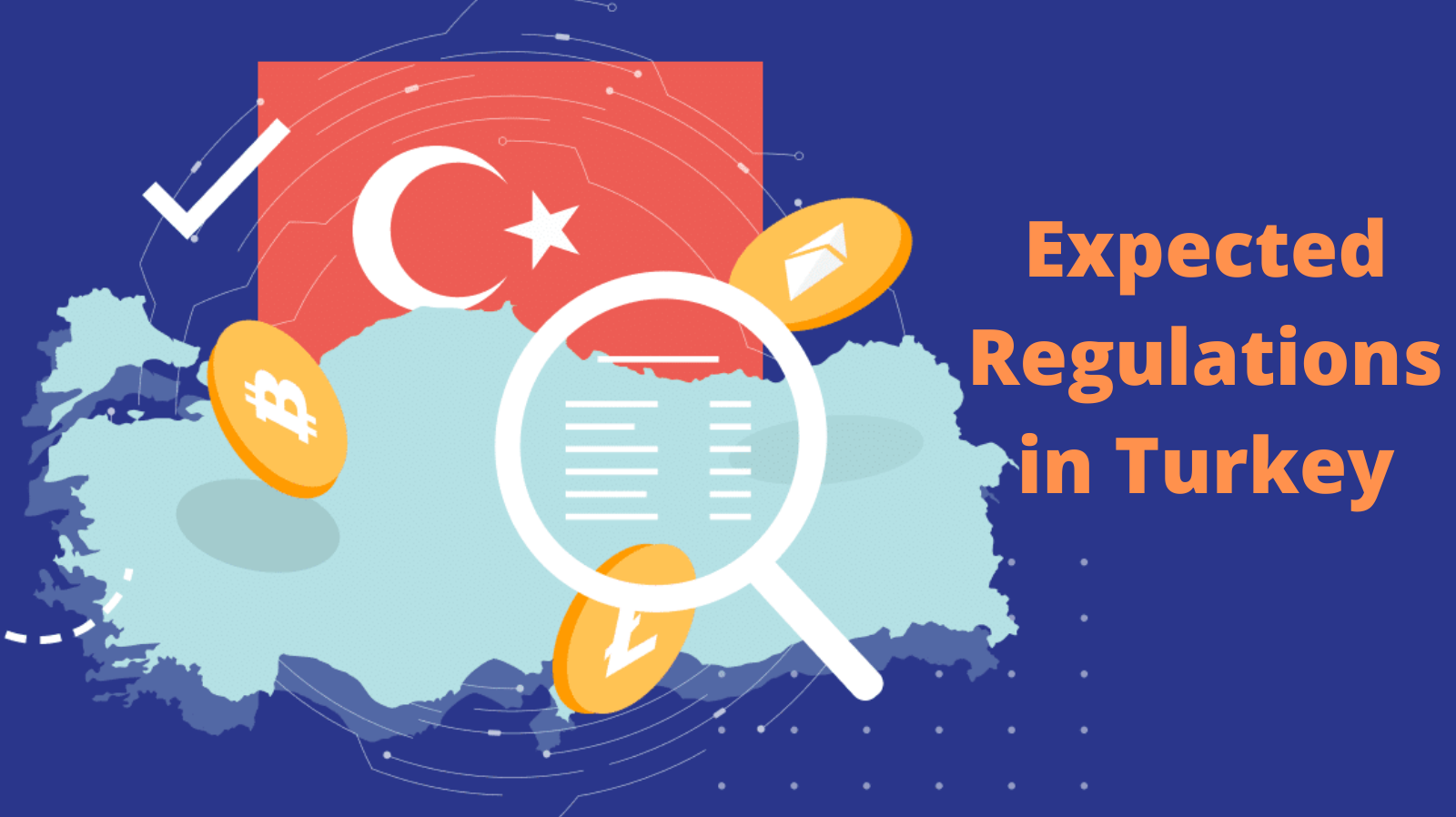 Upcoming Regulation in Turkey - What's the expectation?