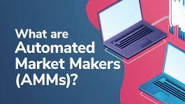 AUTOMATED MARKET MAKER (AMM) 101