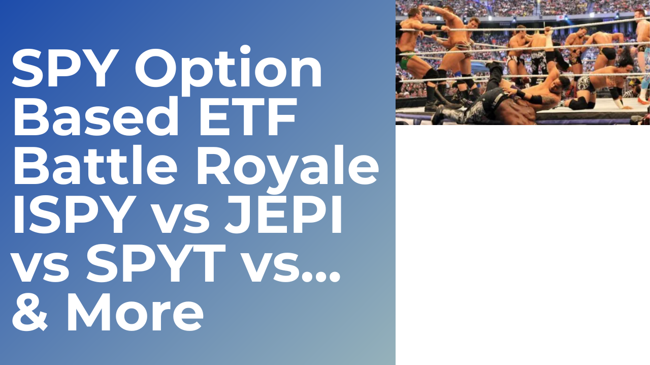 SPY Based Option ETFs Battle Royale