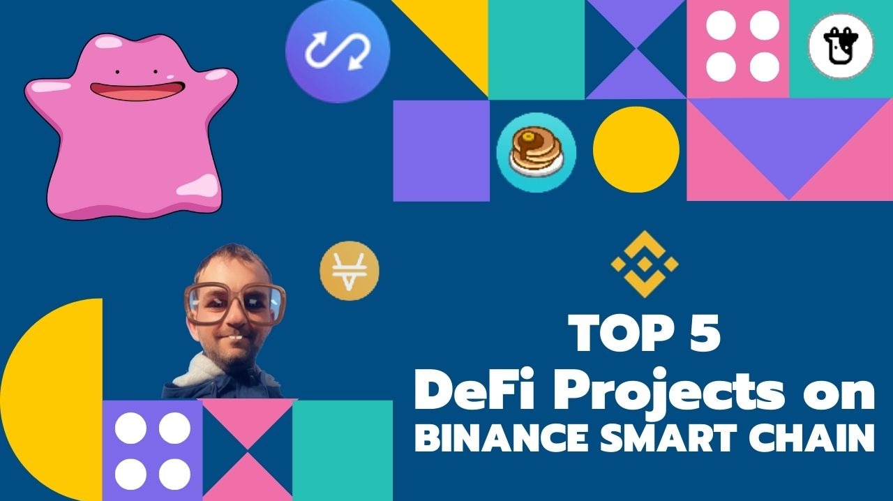 TOP 5 Decentralized Finance Projects On The Binance Smart Chain