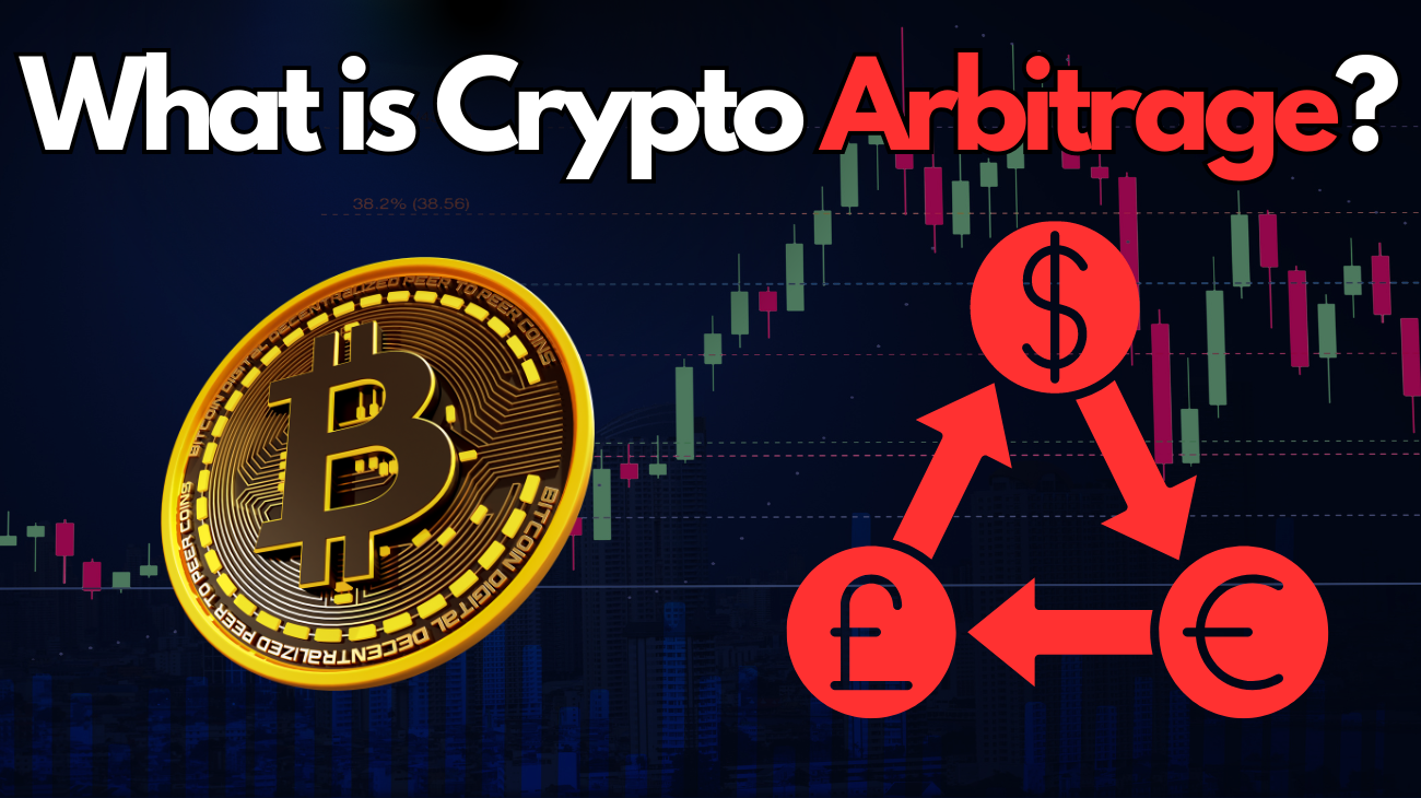 What is Crypto Arbitrage? Understanding the Basics and Benefits.