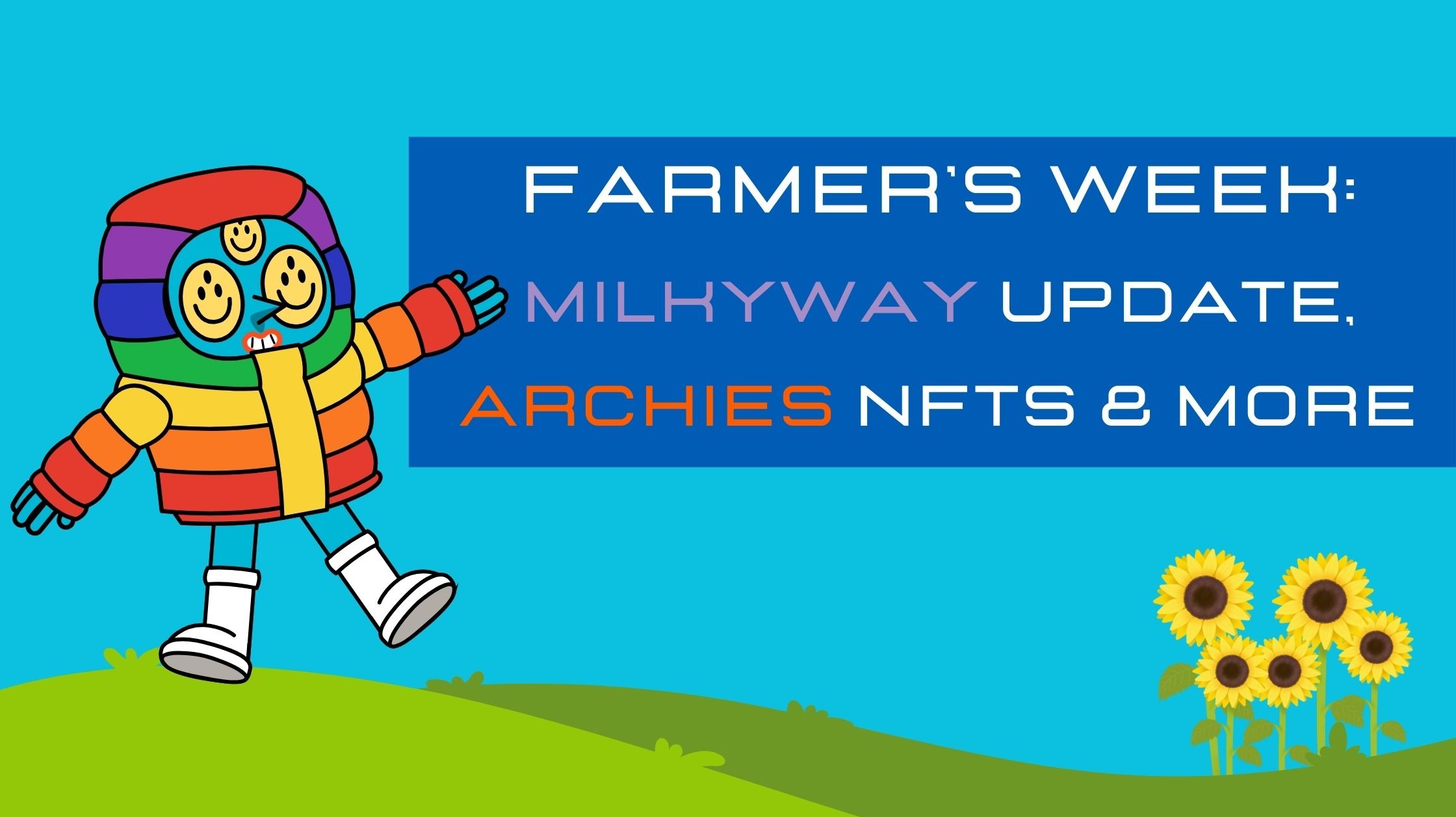 Airdrop Farmer’s Week: MilkyWay Update, Archies NFTs & More