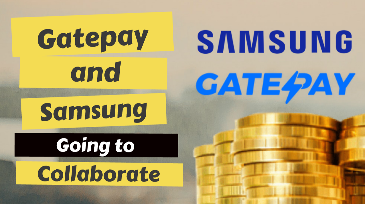 Gatepay and Samsung Going to Collaborate