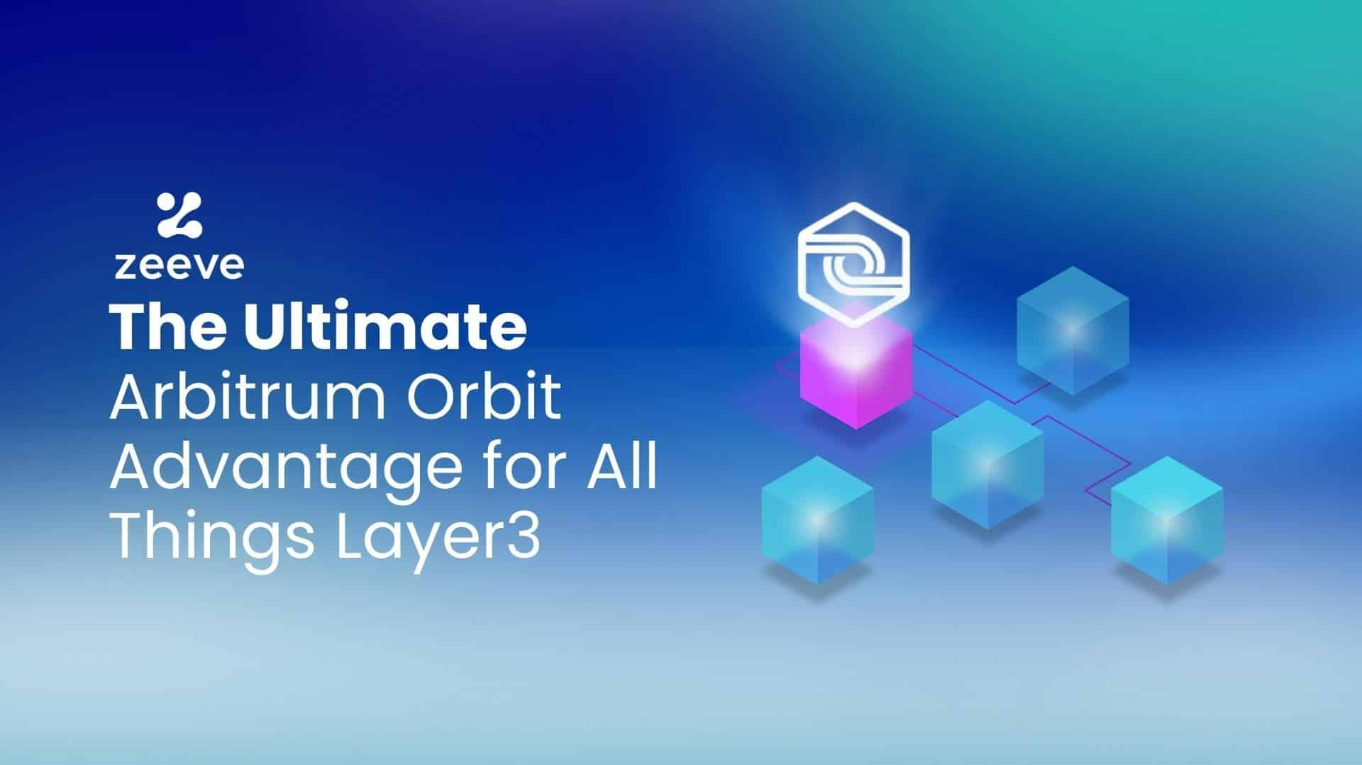 The Ultimate Arbitrum Orbit Advantage for All Things Layer3