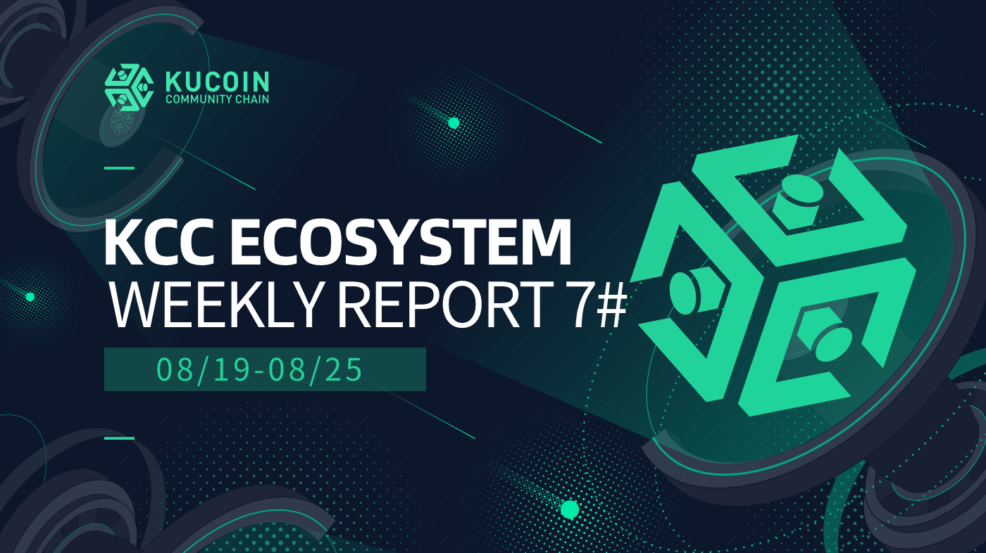 KCC Weekly Ecosystem Report (08/19-08/25)