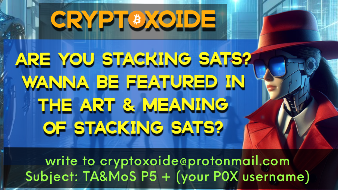 Wanna be featured in The Art & Meaning of Stacking Sats PART 5?