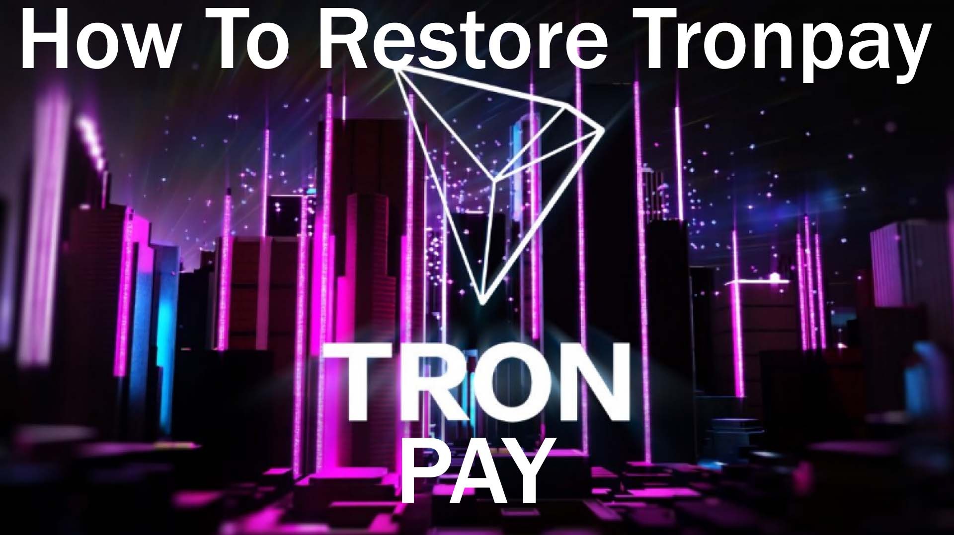 How To Restore Tronpay Wallet | Tronpay Tutorials | Crypto Wallets Info
