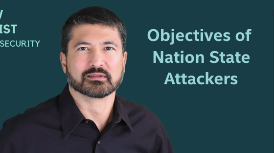 Objectives of Nation State Cyber Attackers
