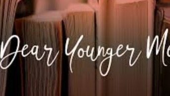Dear Younger Me