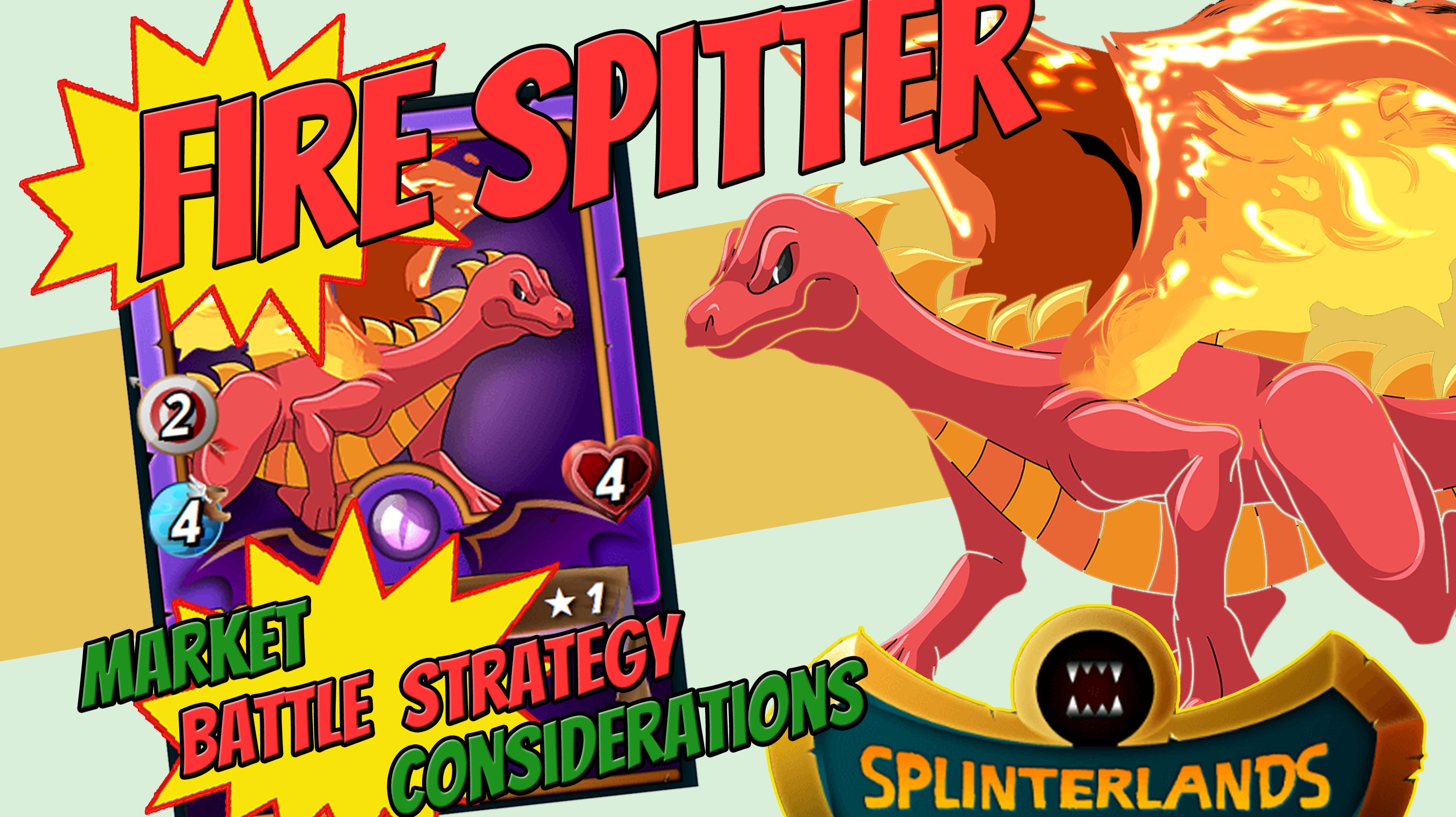 FIRE SPITTER: Market, Battle Strategy and Considerations