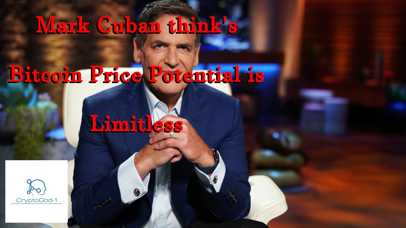 Mark Cuban think's Bitcoin Price Potential is Limitless