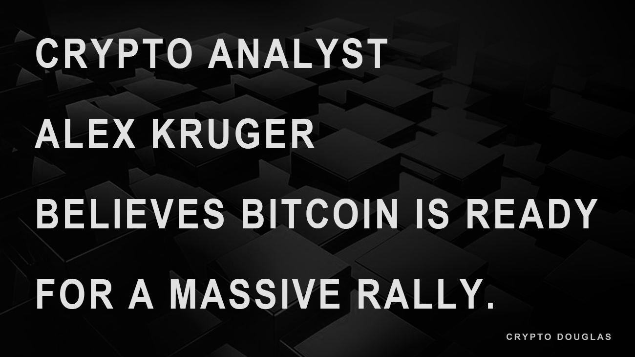 Crypto analyst Alex Krüger believes Bitcoin is ready for a comeback.