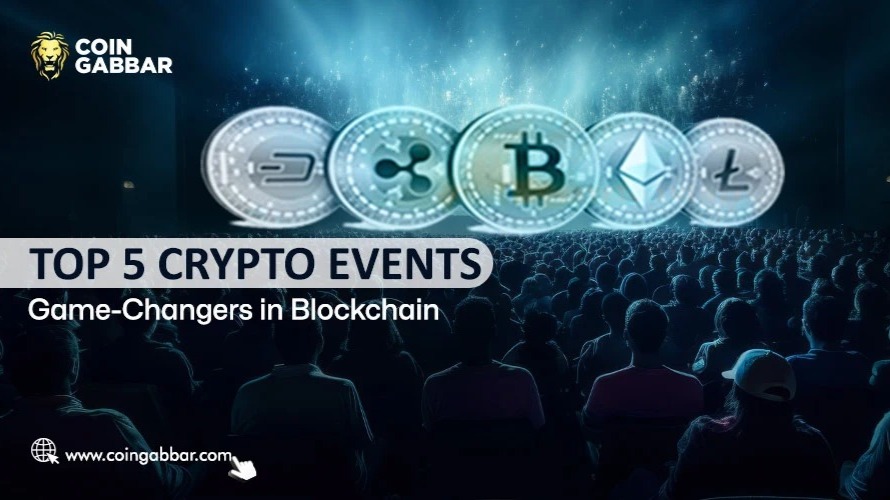 Top 5 Crypto Events That Can Revolutionize the Market