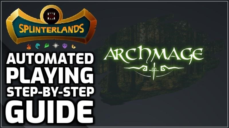Splinterlands | Automated Playing Archmage Bot (Easy Step-By-Step Guide)