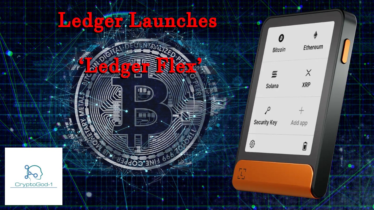 Ledger Launches ‘Ledger Flex’