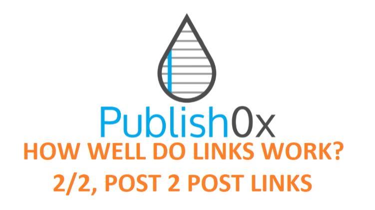 How well do links in your posts work here on Publish0x? Part 2/2 post ...