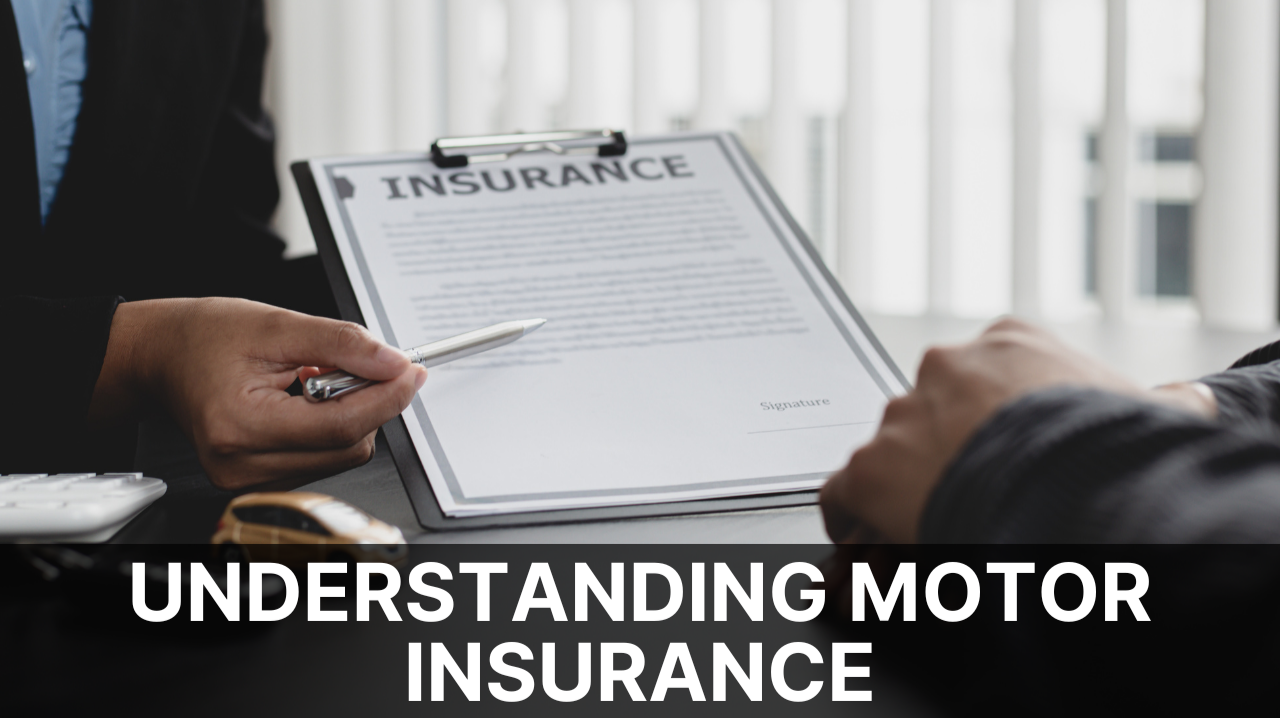 Understanding Motor Insurance
