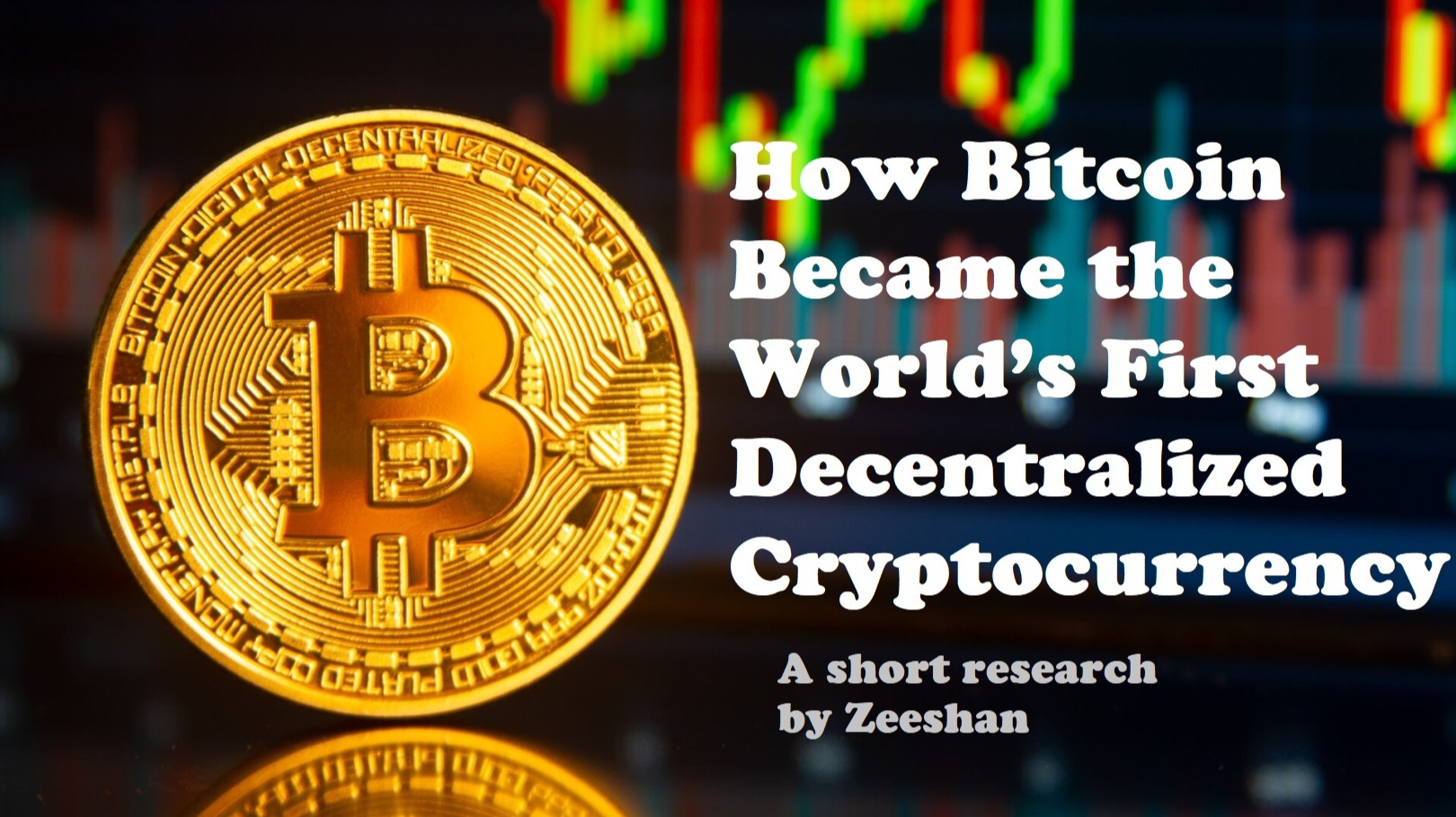 How Bitcoin Became the World’s First Decentralized Cryptocurrency and ...