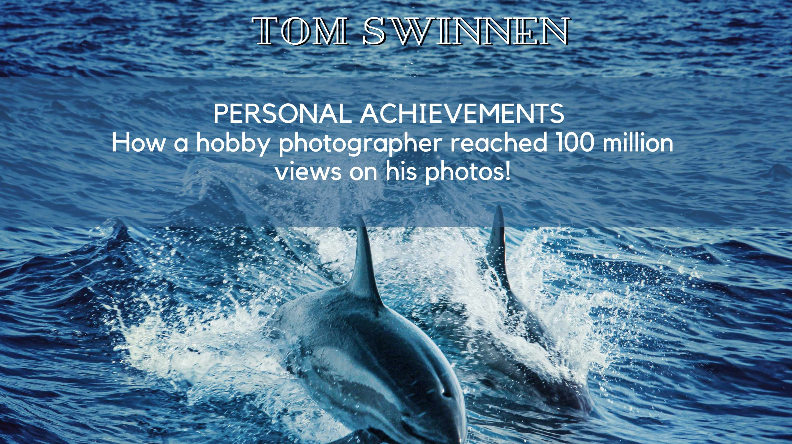 Interviewing Tom Swinnen: A hobby photographer who achieved more than ...