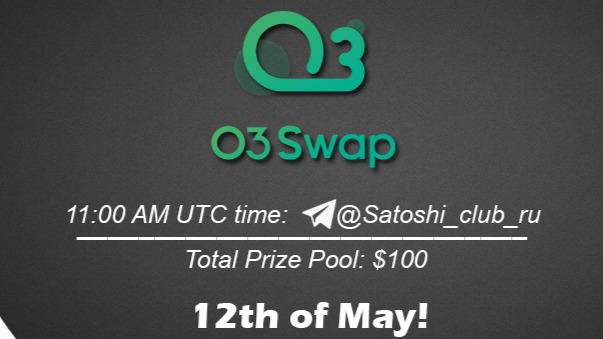 Join the AMA of Satoshi Club Russian x O3 Labs. Rewards: 100 USDT, May 12th.