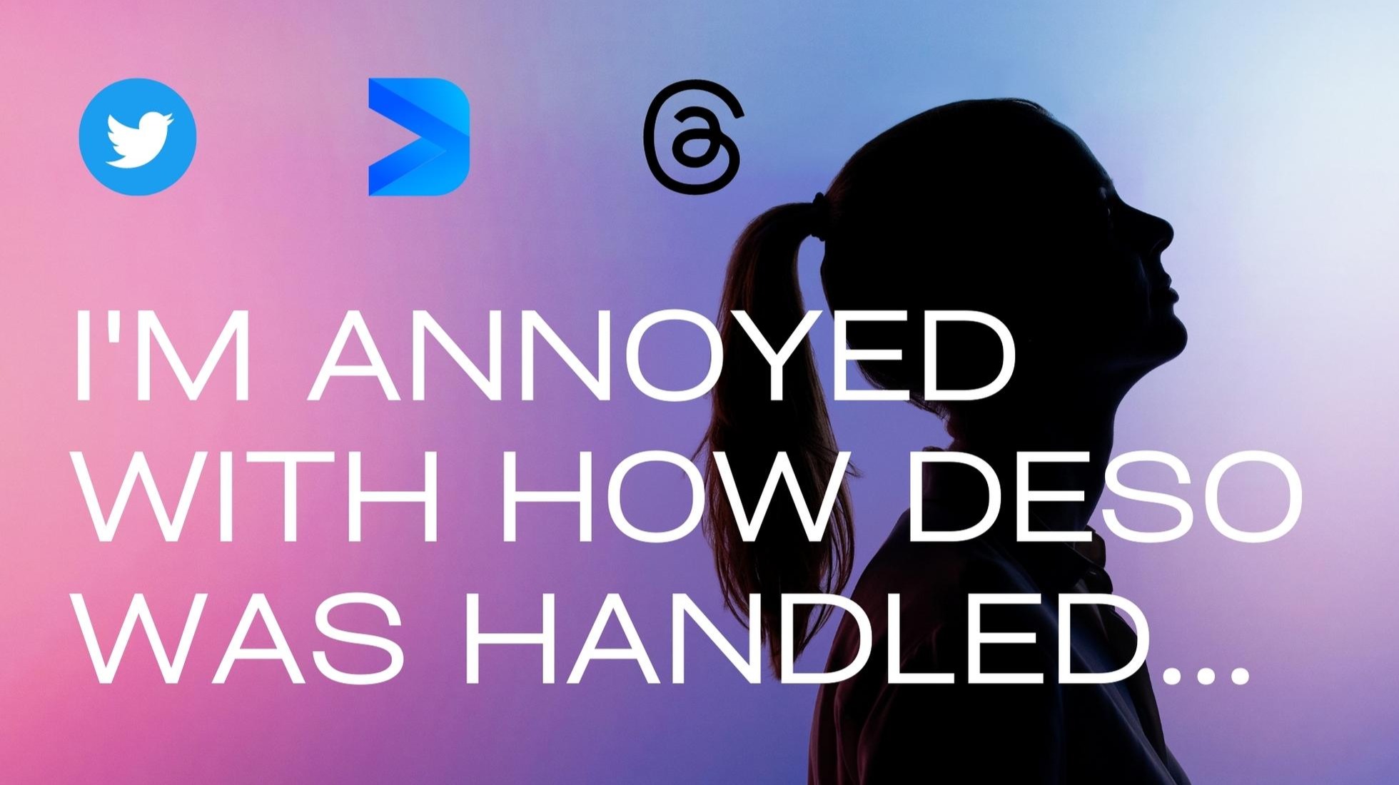 I'm Annoyed With How DeSo Was Handled...