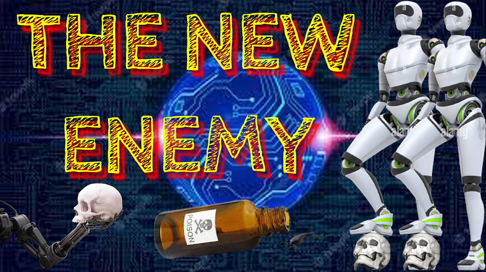 Artificial Intelligence, The New Enemy.