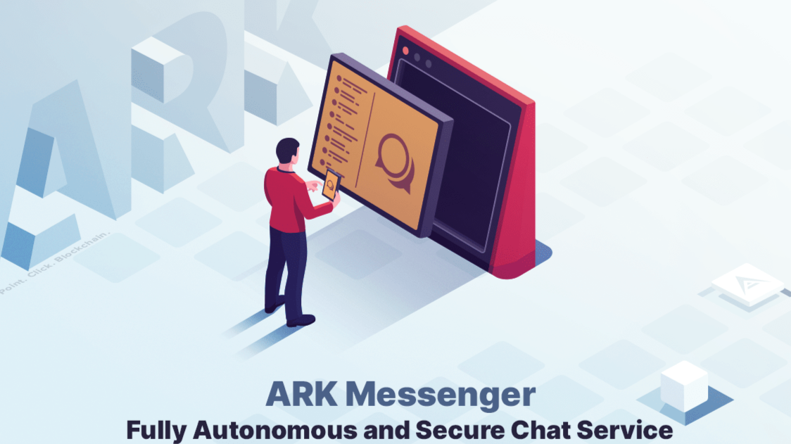 ARK launches ARK Messenger: Fully Autonomous and Secure Chat Service
