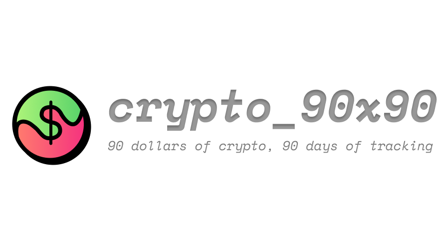 New Project: crypto_90x90 - $90 dollars of crypto, 90 days of tracking 📈📉