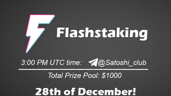 Join the AMA of Satoshi Club x Flashstake. Rewards: 1000 USDT, December 28th.