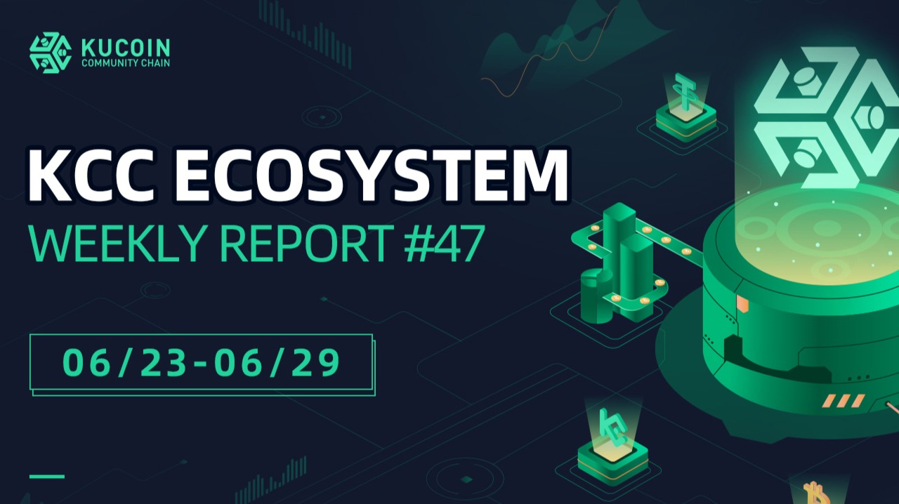 KCC Weekly Ecosystem Report #47