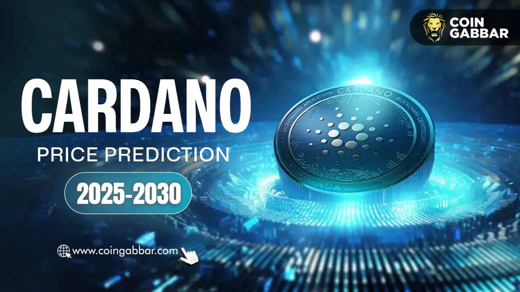 Cardano Price Prediction 2025, 2030: What Next For ADA
