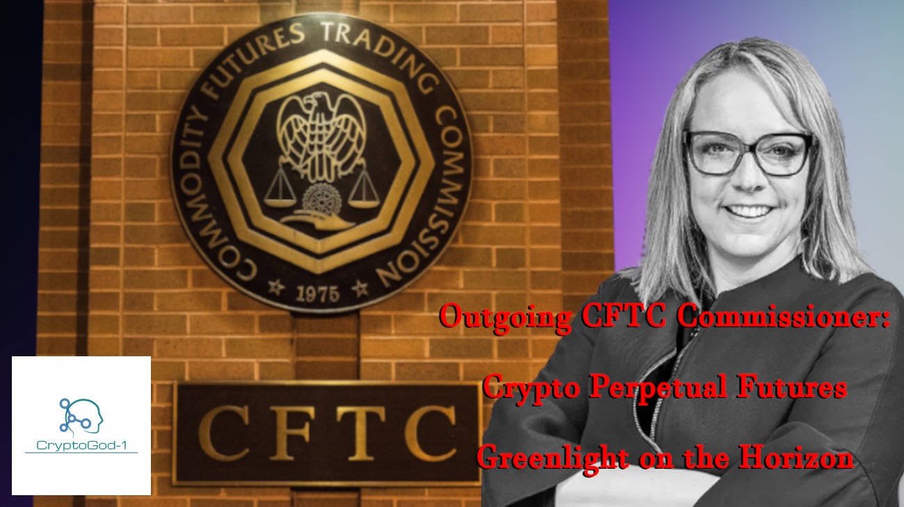 Outgoing CFTC Commissioner: Crypto Perpetual Futures Greenlight on the ...