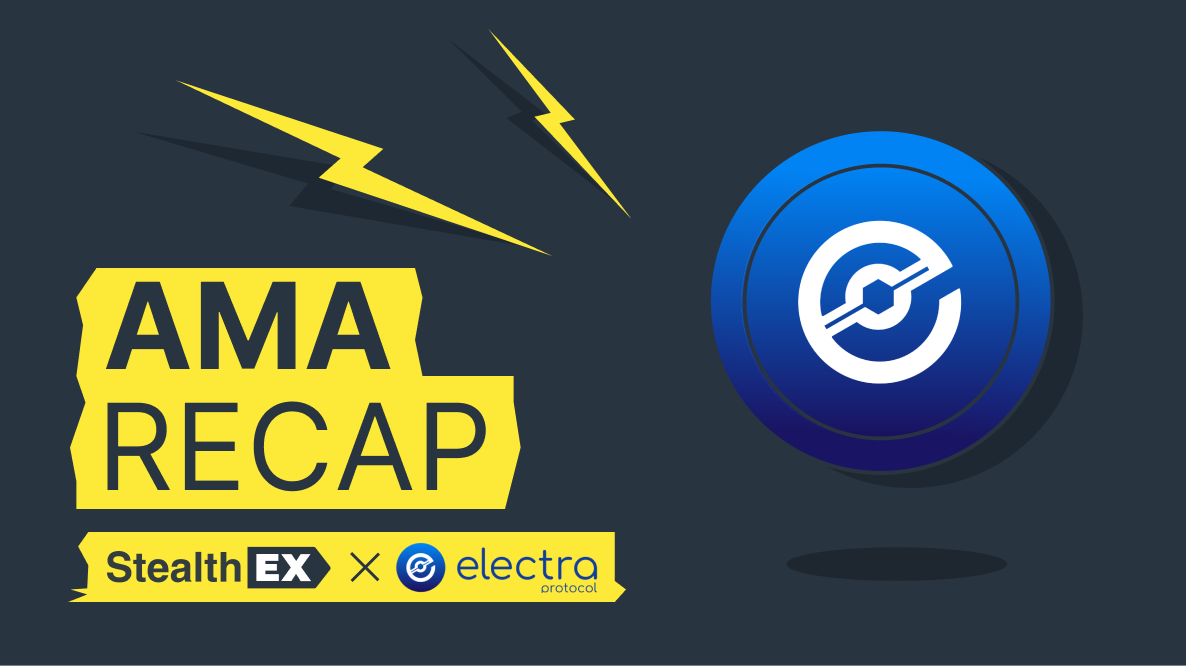 Recap of Exclusive AMA: StealthEX x Electra Protocol