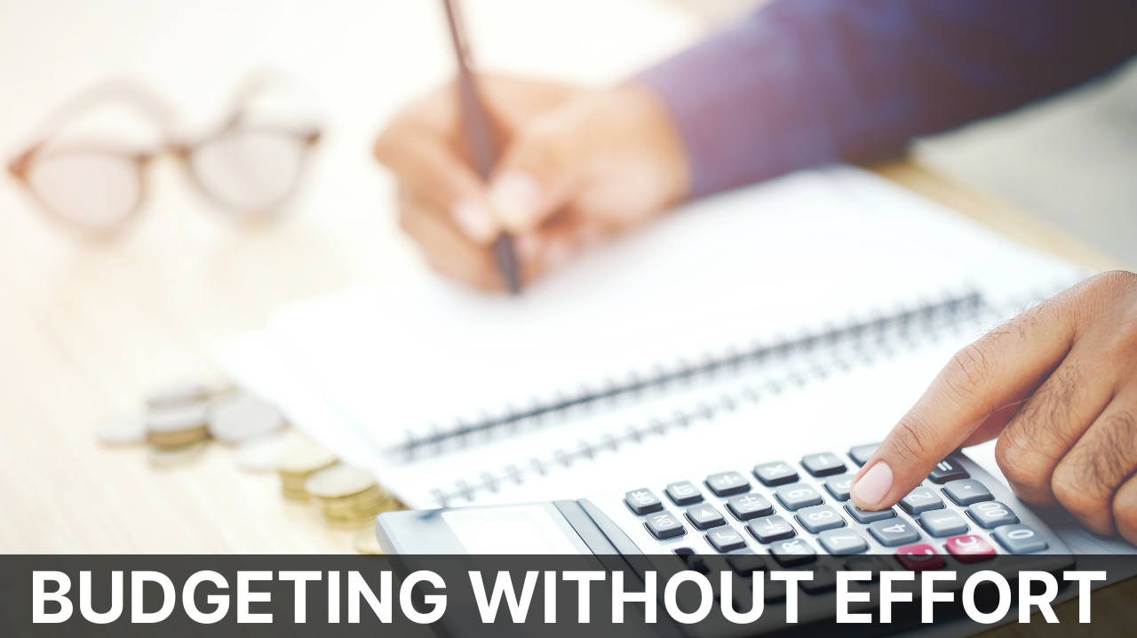 Budgeting Without Effort