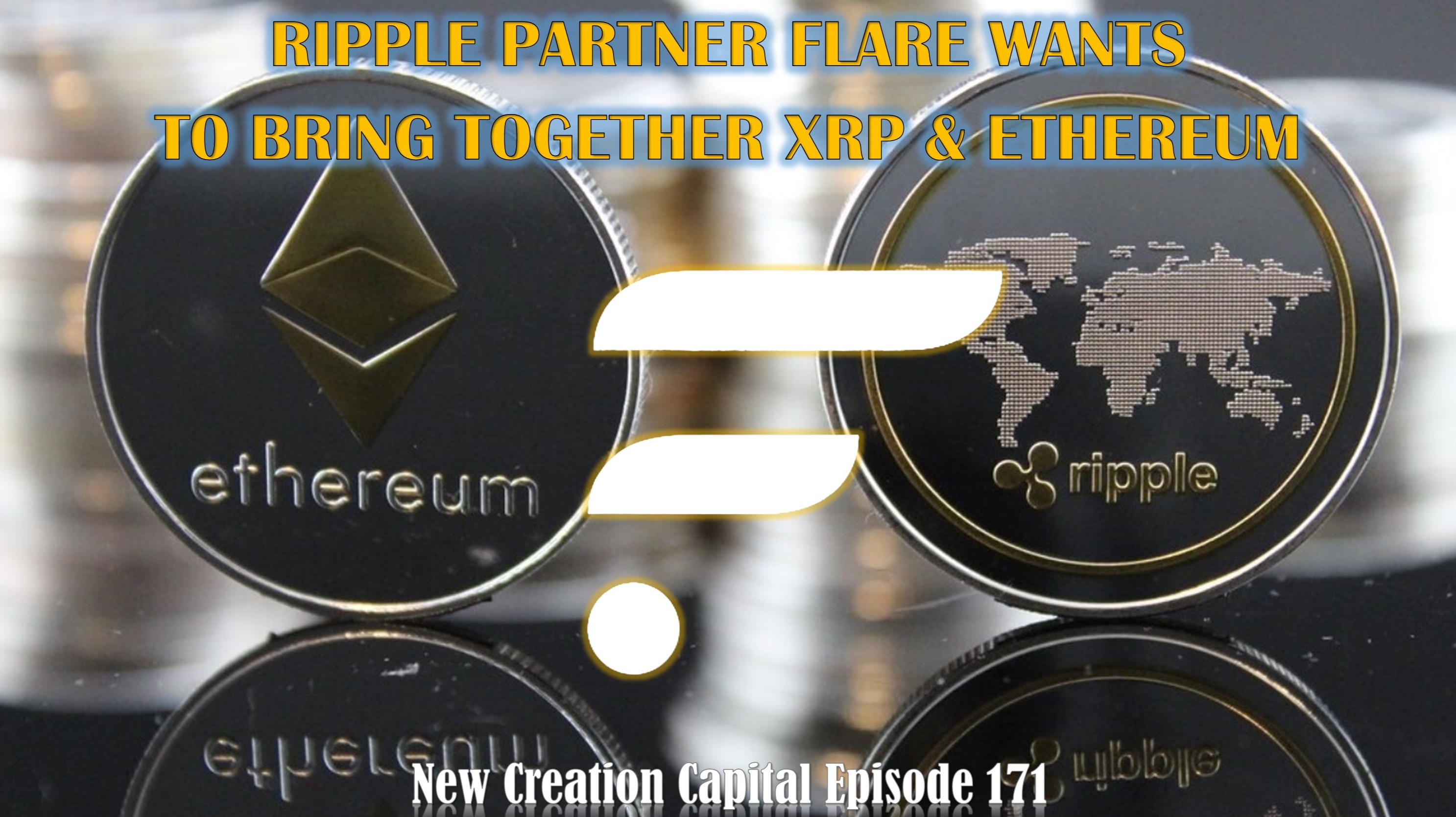 Episode 171:💥 Ripple Partner Flare Wants to Bring Together XRP and ...