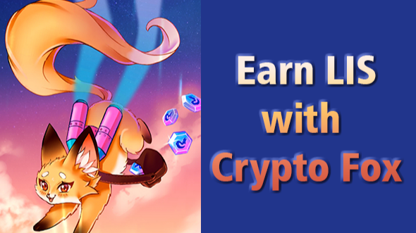 Earn LIS with Crypto Fox!