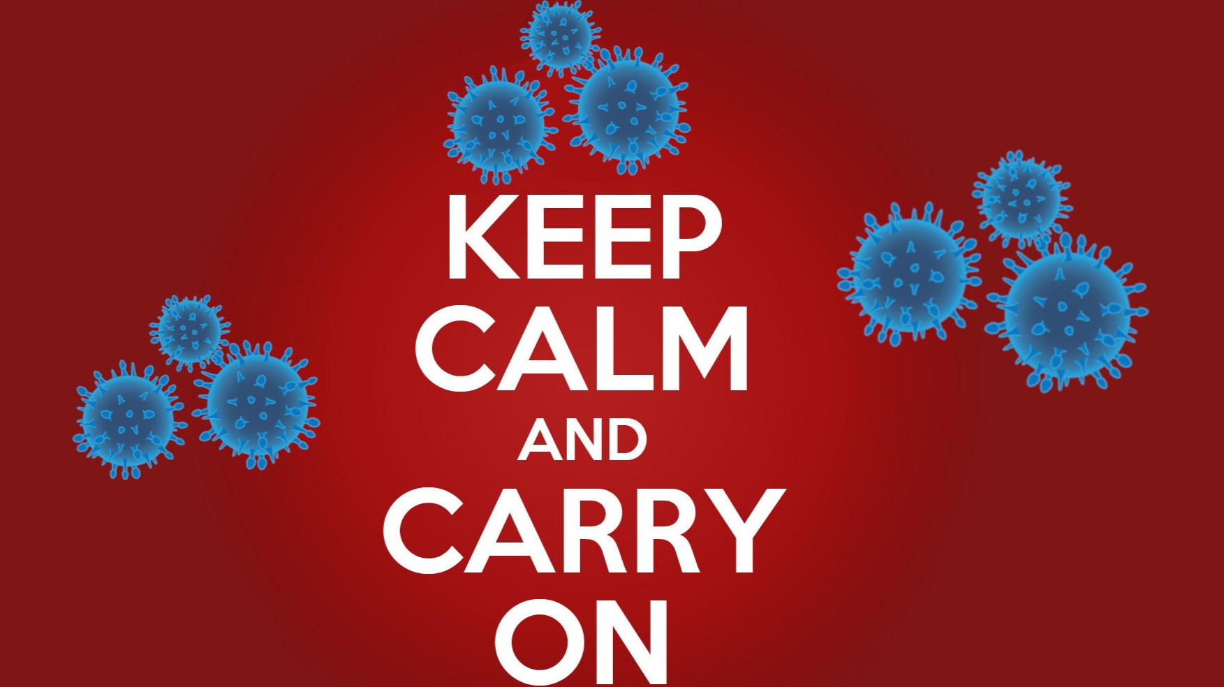 Covid-19 - Keep calm and carry on