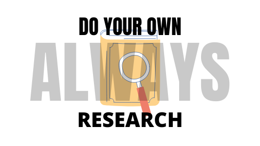 Why to DYOR (Do Your Own Research)