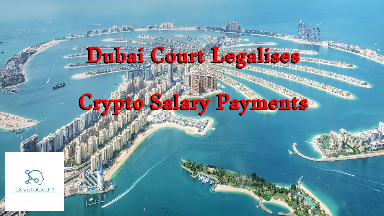 Dubai Court Legalises Crypto Salary Payments