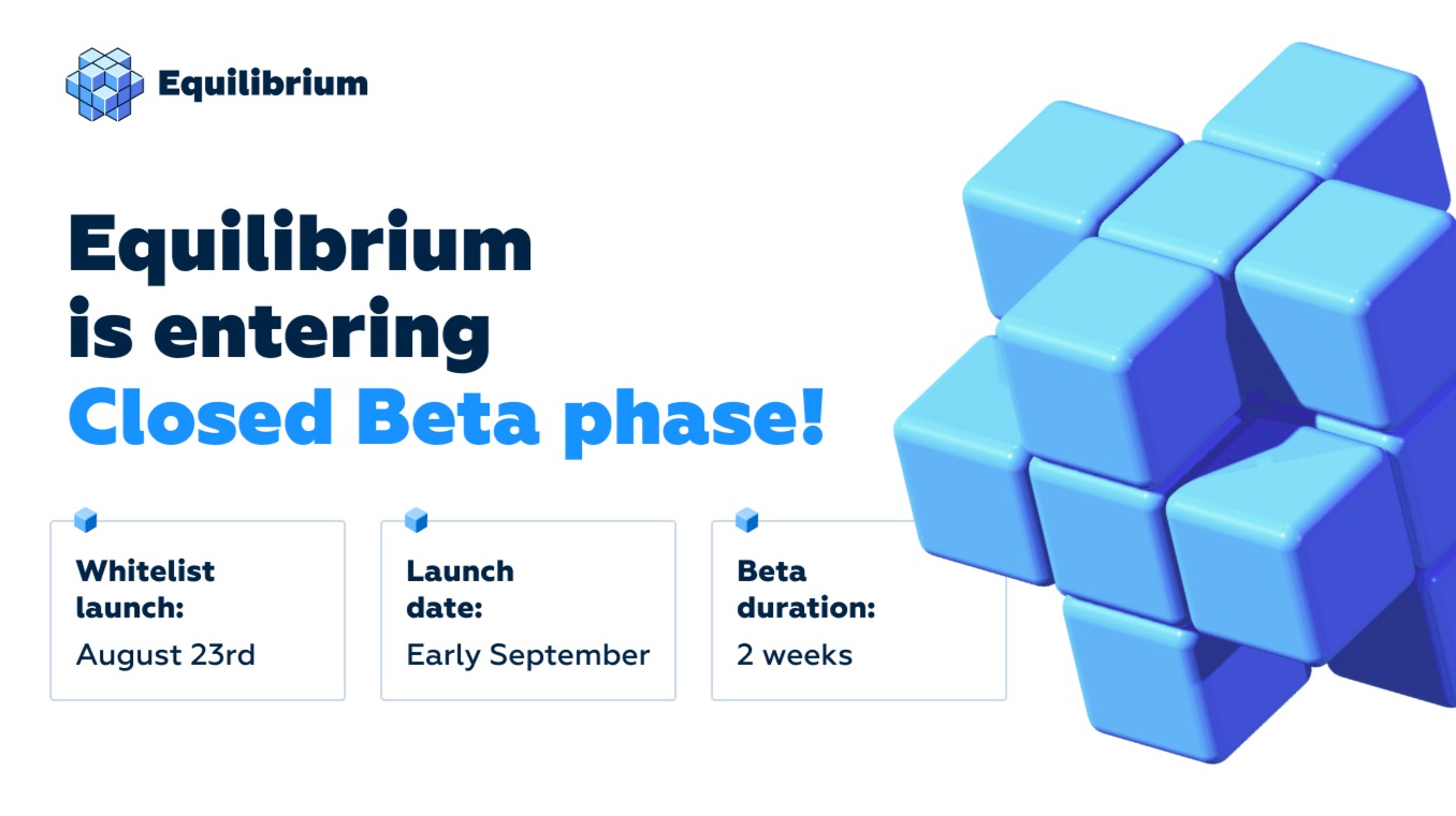 Equilibrium is entering the Closed Beta phase!