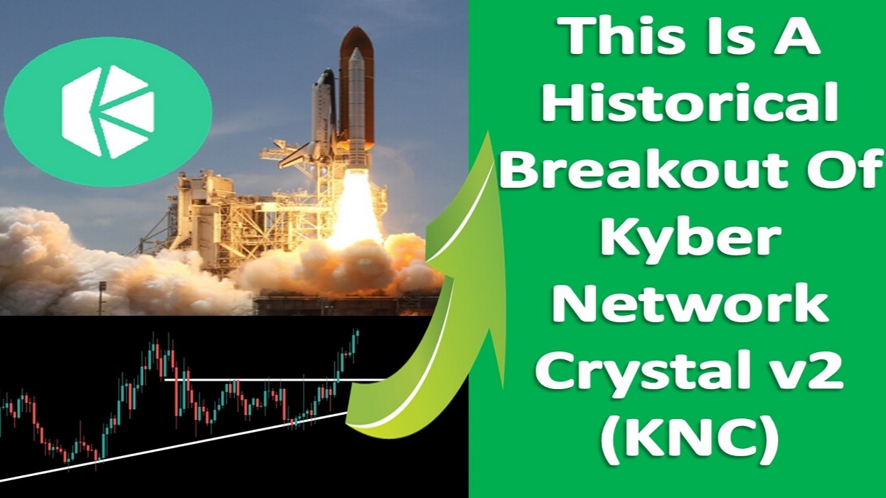 This Is A Historical Breakout Of Kyber Network Crystal v2 (KNC)