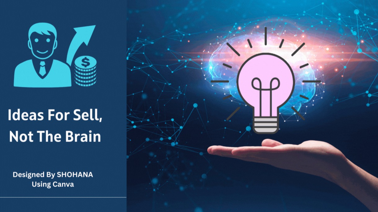 Ideas For Sell, Not The Brain