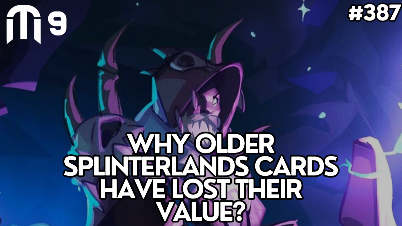 Why Older Splinterlands Cards Have Lost Their Value | Splinterlands #387