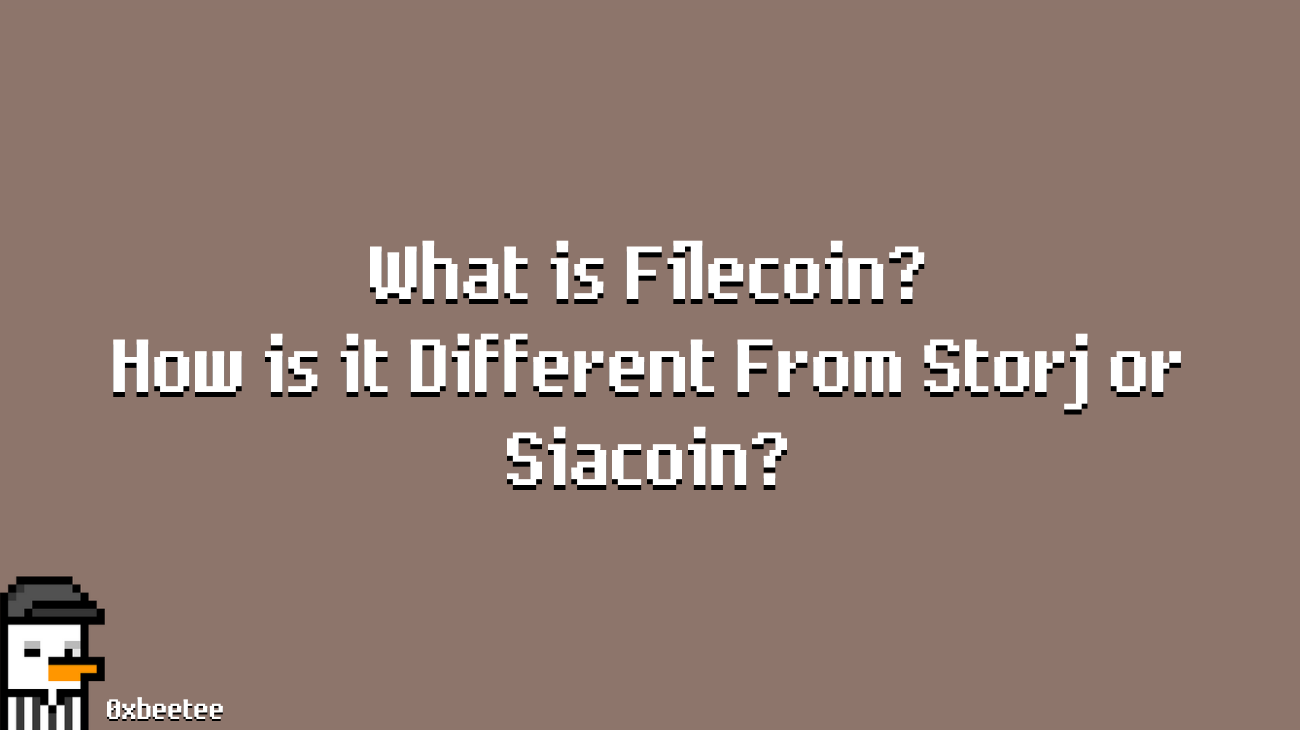What is Filecoin? How is it Different From Storj or Siacoin?