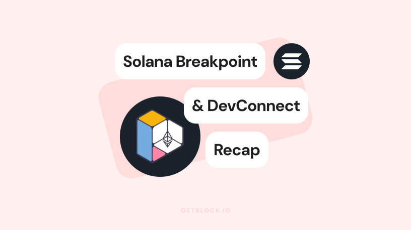 DevConnect & Solana Breakpoint: Reflections by GetBlock CEO Vasily ...