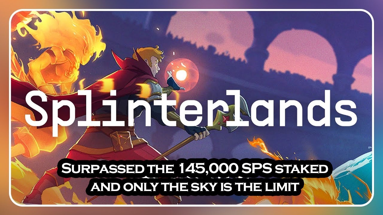 Splinterlands - Surpassed the 145,000 SPS staked and only the sky is the limit