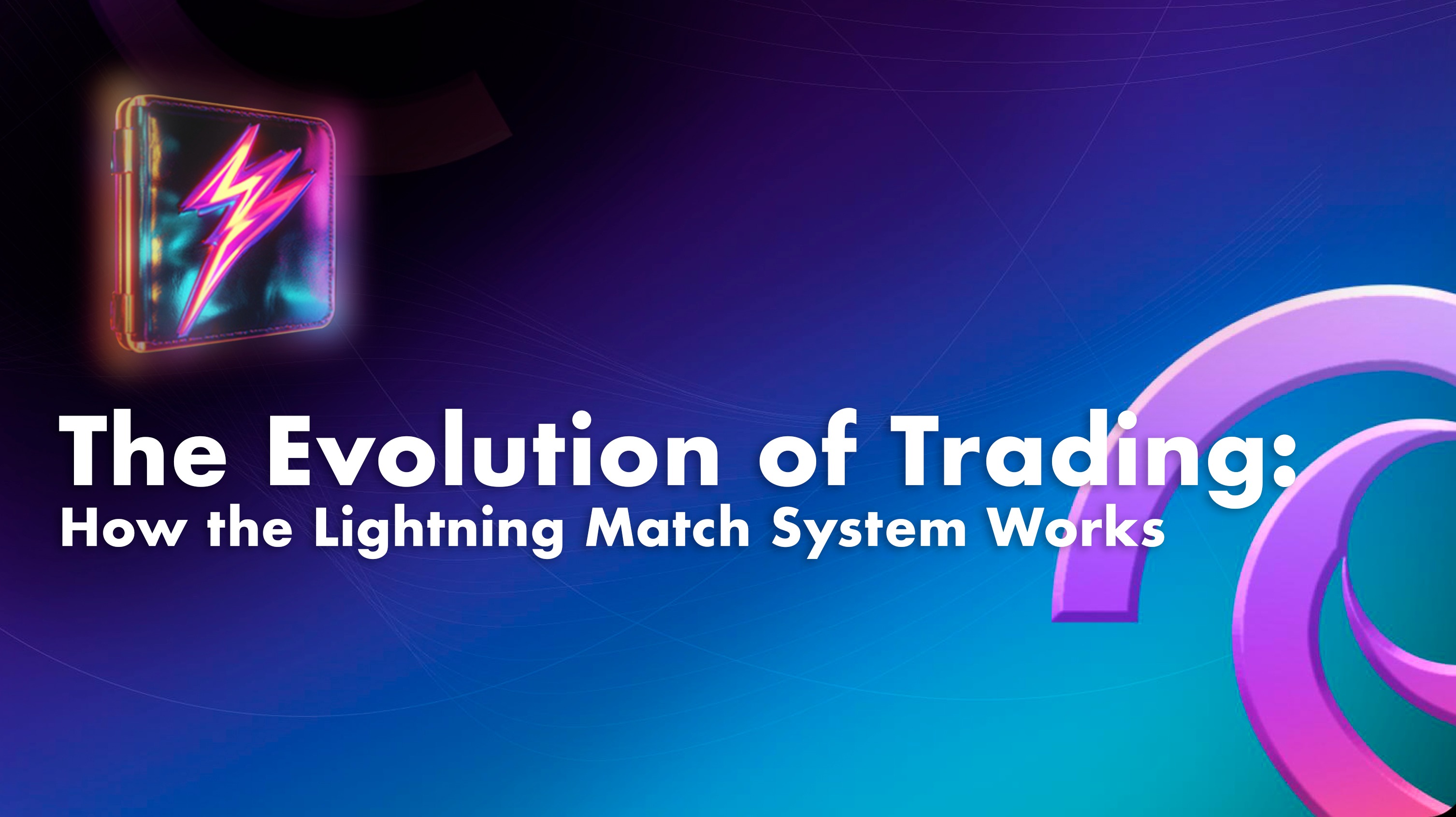 The Evolution of Trading: How the Lightning Match System Works